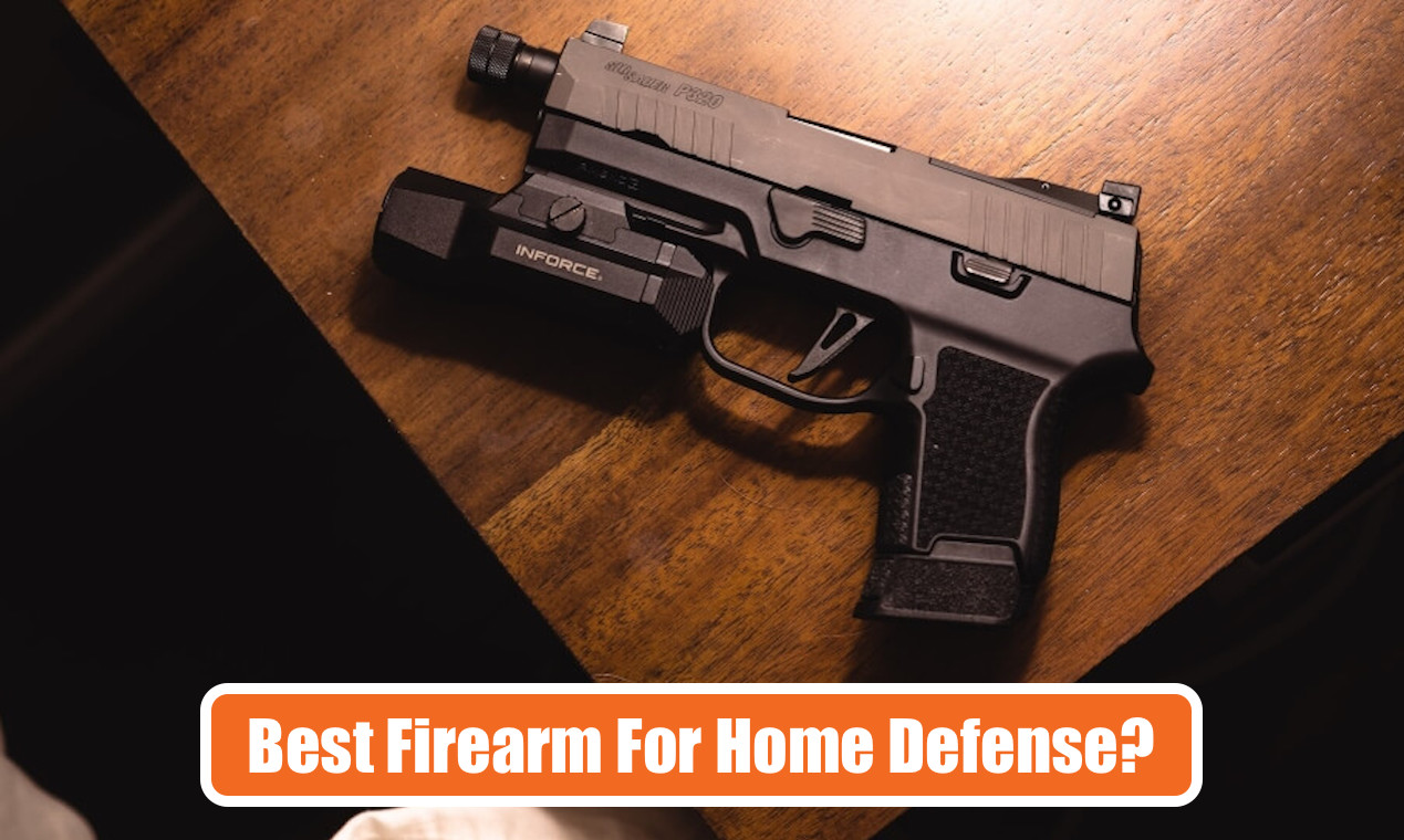 What's the Best Type of Firearm for Home Defense? - Survival Dispatch