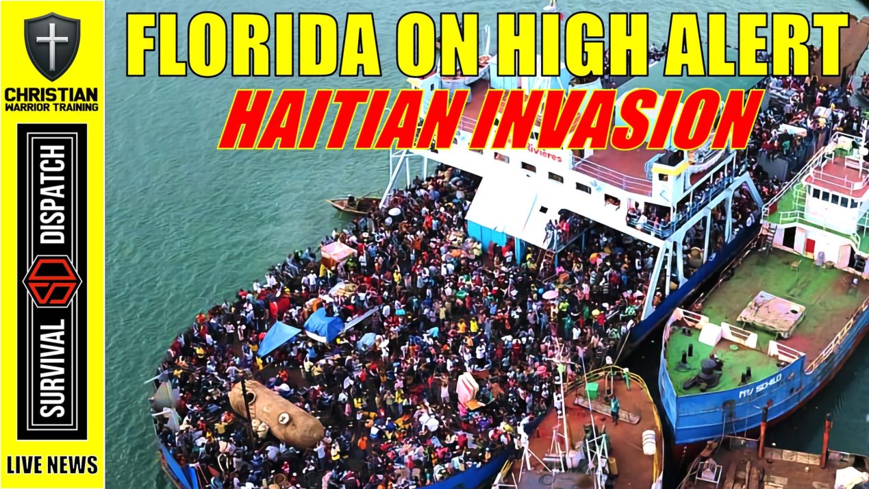 BREAKING NEWS Haitian Invasion Coming to FL - Survival Dispatch